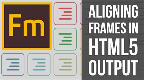framemaker aligning frames in html5 output tech comm tools