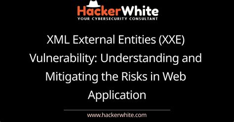 Hackerwhite Security Testing As A Service On Linkedin Xml External Entities Xxe