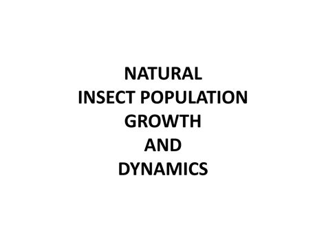 Ppt Natural Insect Population Growth And Dynamics Powerpoint Presentation Id9400053