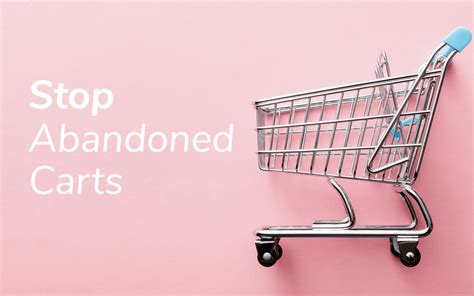 how to reduce abandoned carts on your shopify store