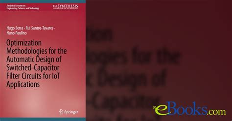 Optimization Methodologies For The Automatic Design Of Switched Capacitor Filter Circuits For