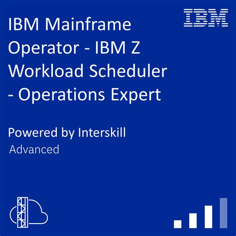 Interskill Ibm Mainframe Operator Ibm Z Workload Scheduler