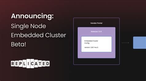 Announcing Single Node Embedded Cluster Beta