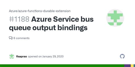 Azure Service Bus Queue Output Bindings · Issue 1188 · Azureazure Functions Durable Extension