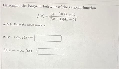 Solved Determine The Long Run Behavior Of The Rational Chegg Com