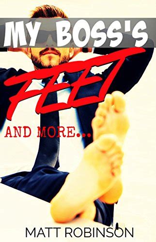 My Bosss Feet And More A First Time Gay Story Ebook Robinson Matt