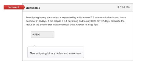 Solved Incorrect Question 5 0 15 Pts An Eclipsing Binary