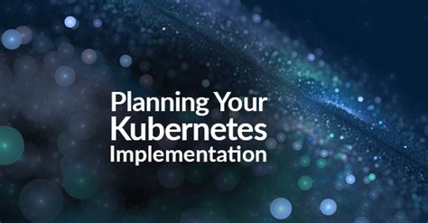 Planning Your Kubernetes Implementation Xtivia