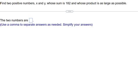 solved find two positive numbers x and y whose sum is 182
