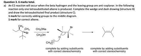 Solved Question 3 6 Marks Total A An E2 Reaction Will