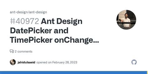 Ant Design DatePicker And TimePicker OnChange Not Working Issue Ant Design Ant Design