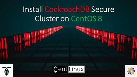 Install Cockroachdb Cluster On Centos 8 Centlinux