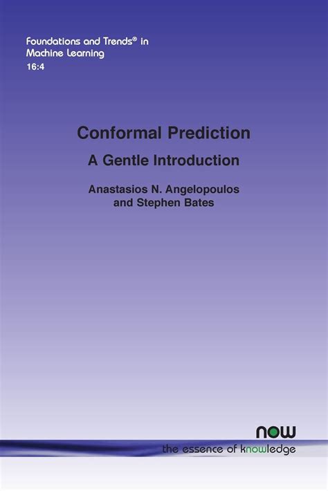 Buy Conformal Prediction A Gentle Introduction Foundations And Trends