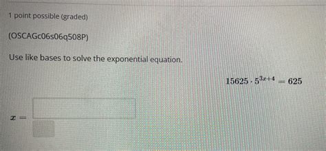 [answered] Use Like Bases To Solve The Exponential Equation Kunduz
