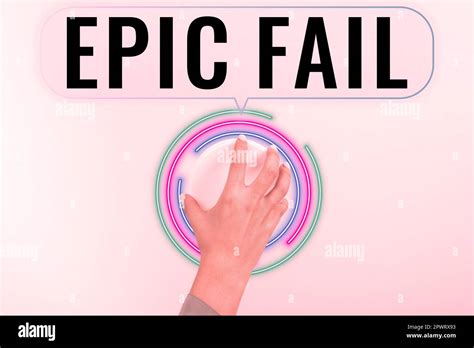 Writing Displaying Text Epic Fail Business Concept A Spectacularly