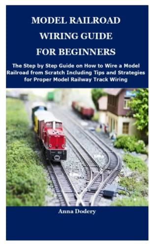 Model Railroad Wiring Guide For Beginners The Step By Step Guide On How To Wire A Model