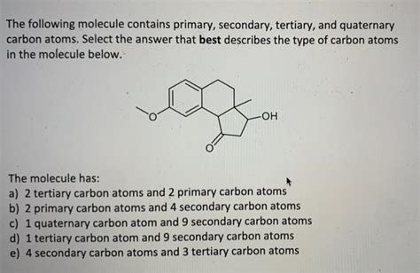 Solved The Following Molecule Contains Primary Secondary