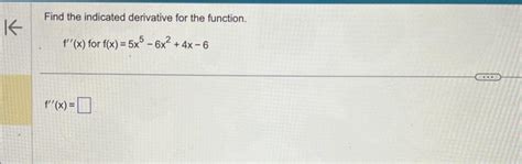 Solved Find The Indicated Derivative For The Function Chegg