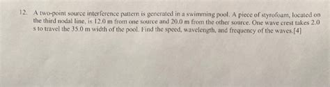 Solved 12 A Two Point Source Interference Pattern Is Chegg