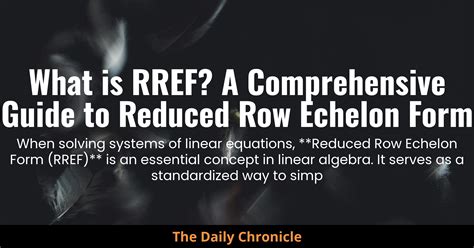 What Is Rref A Comprehensive Guide To Reduced Row Echelon Form The