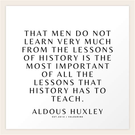 Aldous Huxley Quotes History