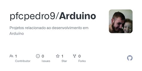 GitHub pfcpedro Arduino Projetos relacionado ao desenvolvimento em Arduíno