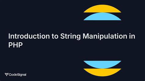 Introduction To String Manipulation In Php Codesignal Learn