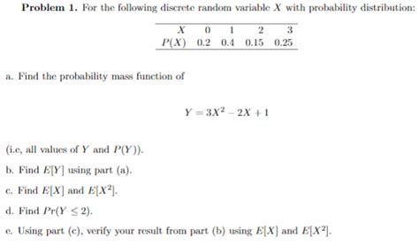 Solved Problem 1 For The Following Discrete Random Variable Chegg Com