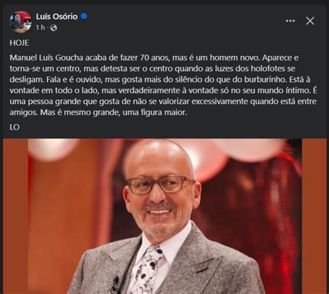 Luís Osório Manuel Luís Goucha Acaba De Fazer 70 Anos Mas é Um Homem