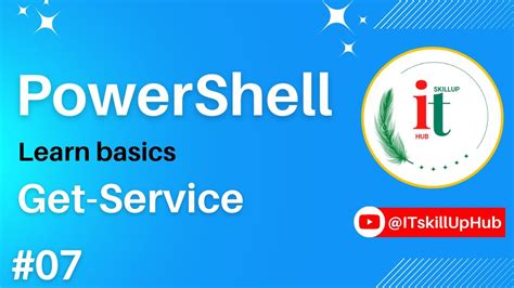 Powershell Get Service 07 Powershell Crash Course For Beginners Itskillup Itskilluphub