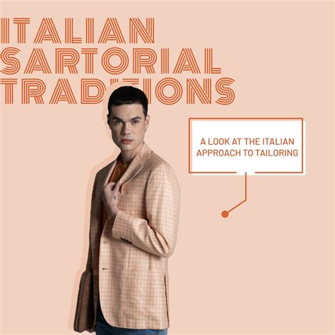 Italian Sartorial Traditions A Look At The Italian Approach To Tailor