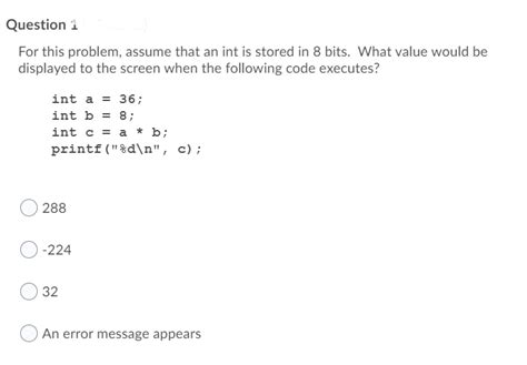 Solved Question 1 For This Problem Assume That An Int Is