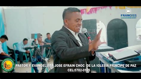 Pastor Y Evangelista Jose Efrain Choc En Vivo Youtube