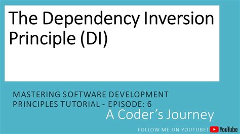 Mastering Software Development Principles 6 The Dependency Inversion