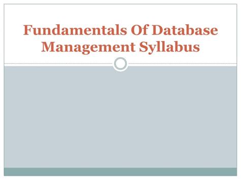 0000 Fundamentals Of Database Management Syllabus Pptx