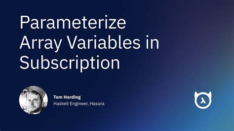 Parameterize Array Variables In Subscriptions Youtube