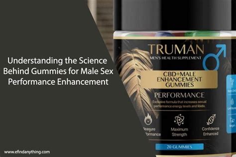 Understanding The Science Behind Gummies For Male Sex Performance Enhancement