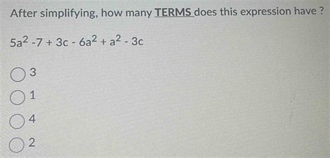 solved after simplifying how many terms does this expression have