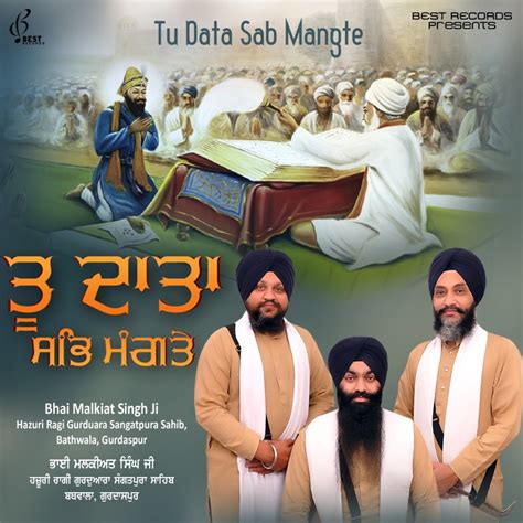 Tu Data Sab Mangte Bhai Malkiat Singh Ji Song Lyrics Music Videos