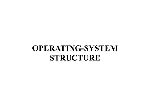 Operating System Services Operating System Structures Ppt