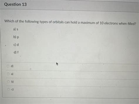 Solved Question 13 Which Of The Following Types Of Orbitals