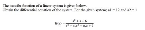 Solved The Transfer Function Of A Linear System Is Given Chegg