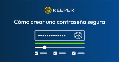 Cómo Crear Una Contraseña Segura