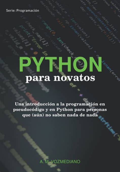 Python para novatos Una introducción a la programación en pseudocódigo y en Python para