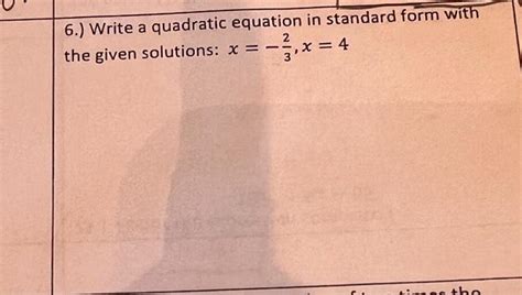 Solved Write A Quadratic Equation In Standard Form With Chegg