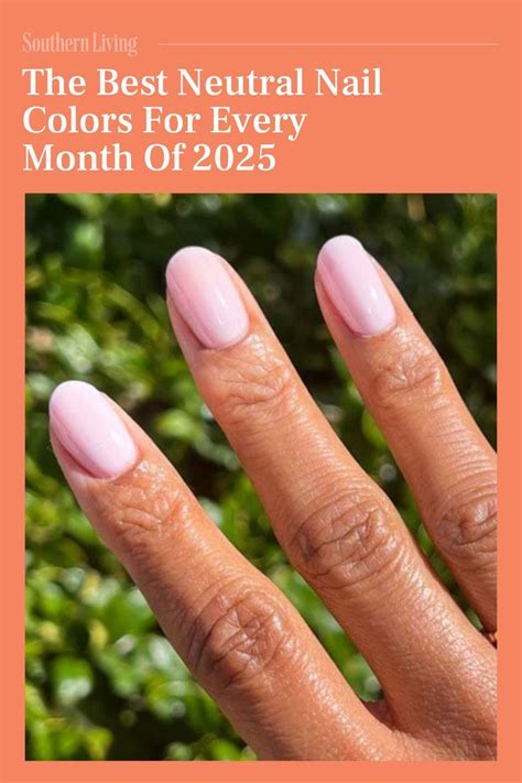 The Best Neutral Nail Colors For Every Month Of 2025 In 2025 Neutral