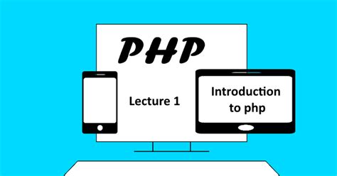 Introduction To PHP Lecture