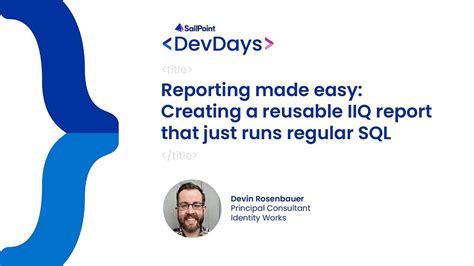 Reporting Made Easy Creating A Reusable Iiq Report That Just Runs