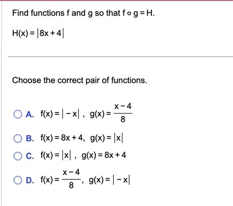 Solved Find Functions F And G So That F∘gh Hx∣8x4∣