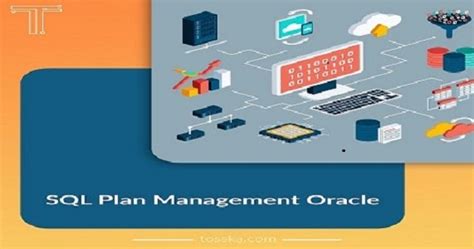 Tosska Technologies Sql Plan Management Oracle All Fundamentals You